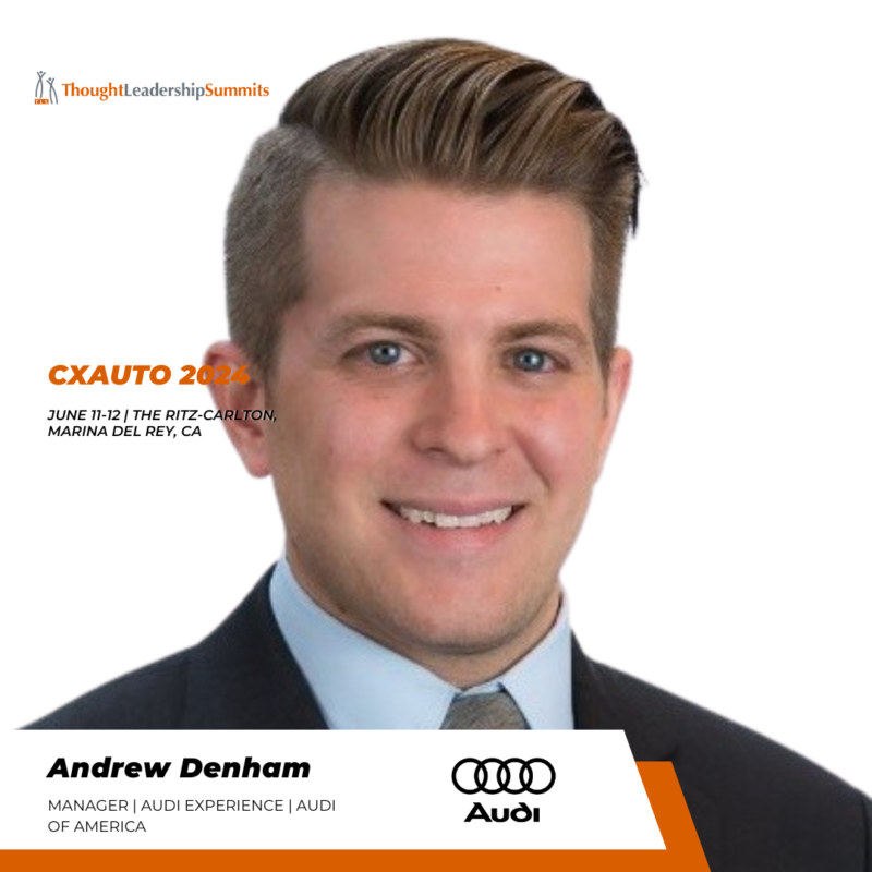 Andrew Denham | Manager Audi Experience | AUDI OF AMERICA - Thought ...
