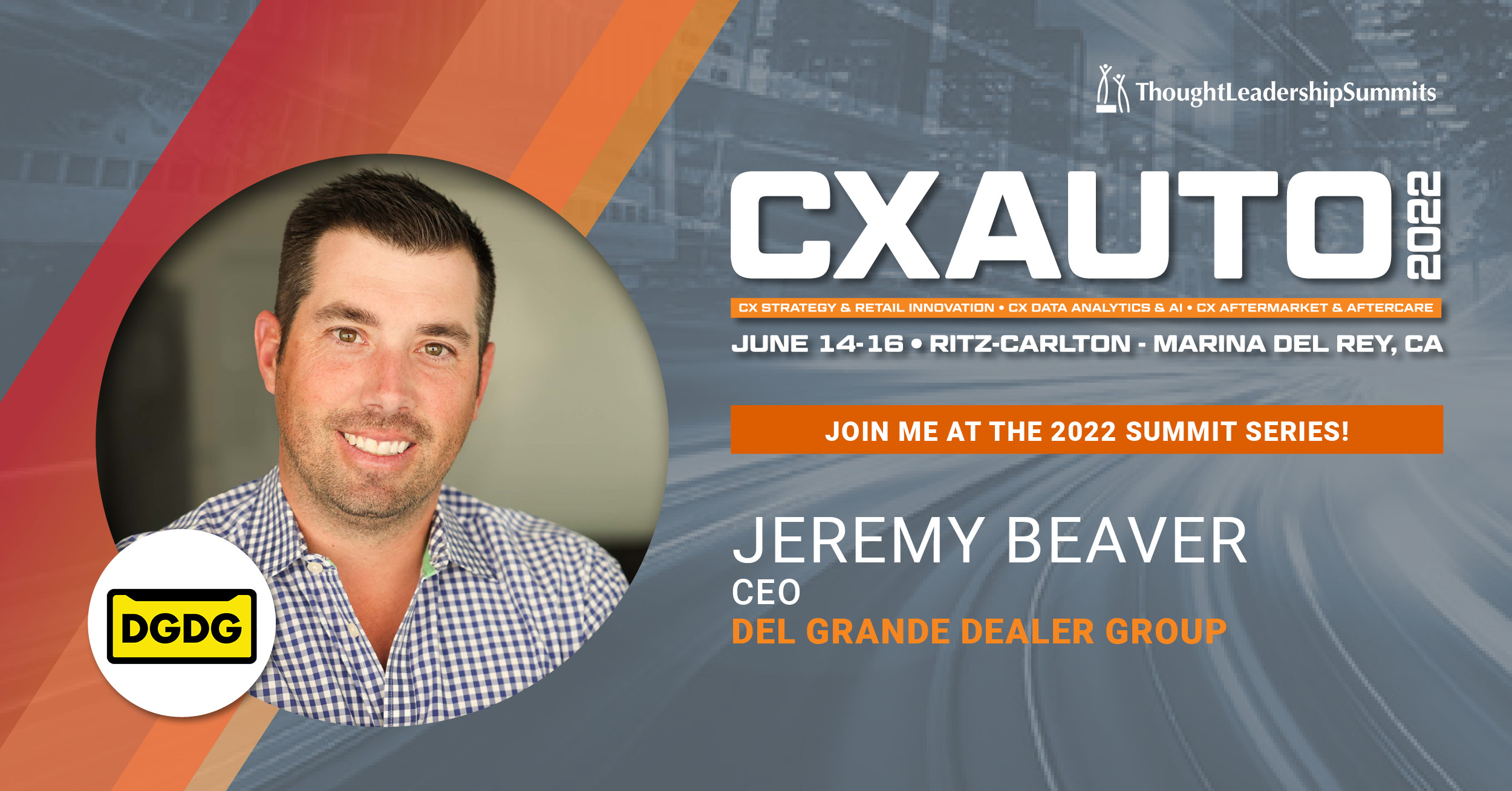 Jeremy Beaver, CEO – Del Grande Dealer Group - Thought Leadership Summits