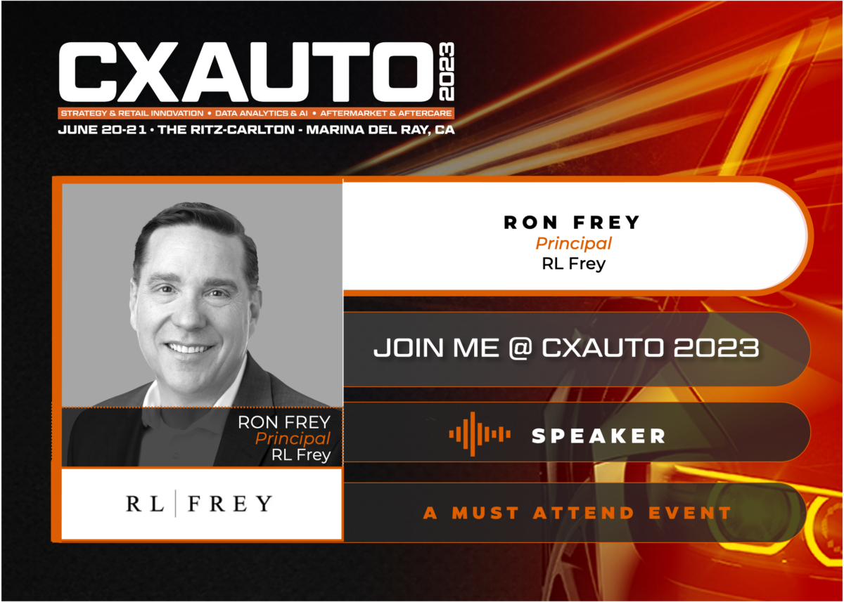 RON FREY– Join Me At CXAUTO2023 - Thought Leadership Summits